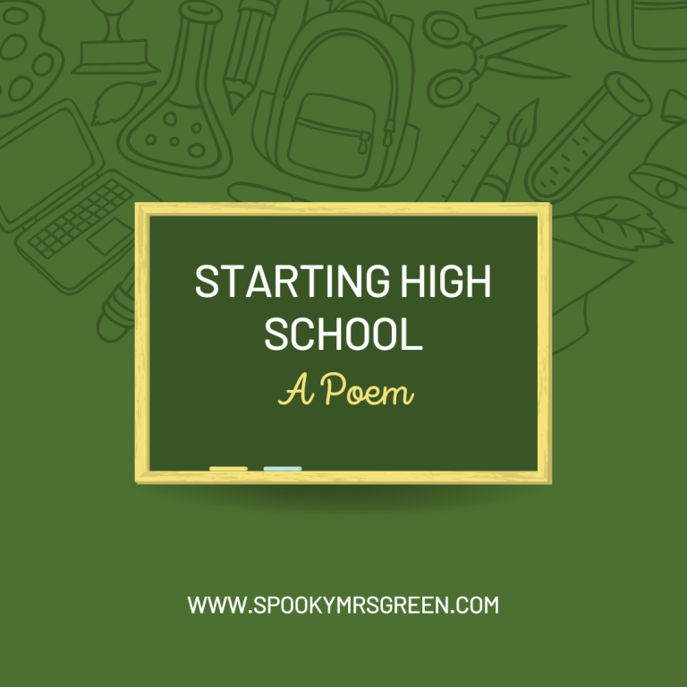 Starting High School: A Poem | SpookyMrsGreen